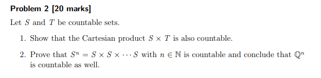 Solved Problem 2 [20 marks] Let S and T be countable sets. | Chegg.com
