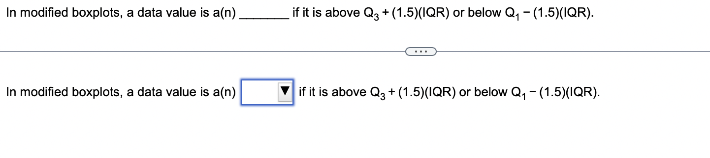Solved In modified boxplots, a data value is a(n) if it is | Chegg.com