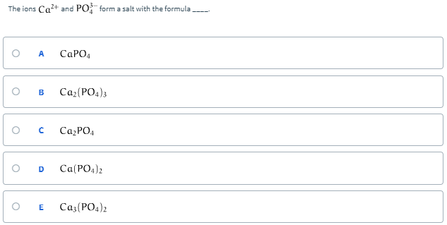 Solved The ions Ca2+ and PO form a salt with the formula --- | Chegg.com