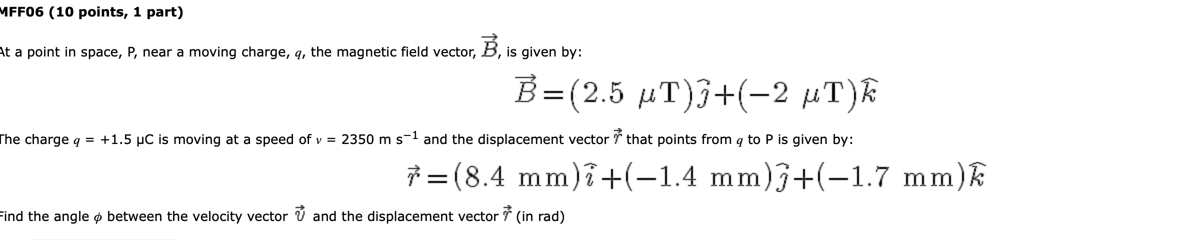 Solved MFF06 (10 ﻿points, 1 ﻿part)At a point in space, P , | Chegg.com