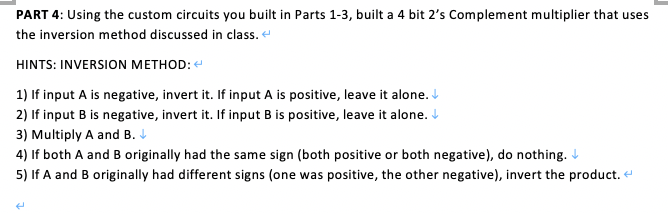 Solved 4 bit 2's Complement Multiplier INPUT A: 4 bit 2's | Chegg.com