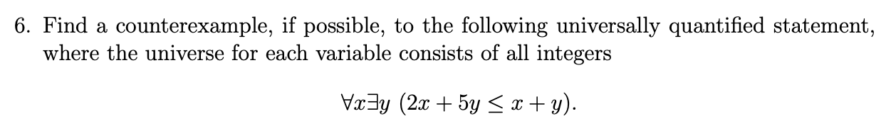 Solved 6. Find a counterexample, if possible, to the | Chegg.com