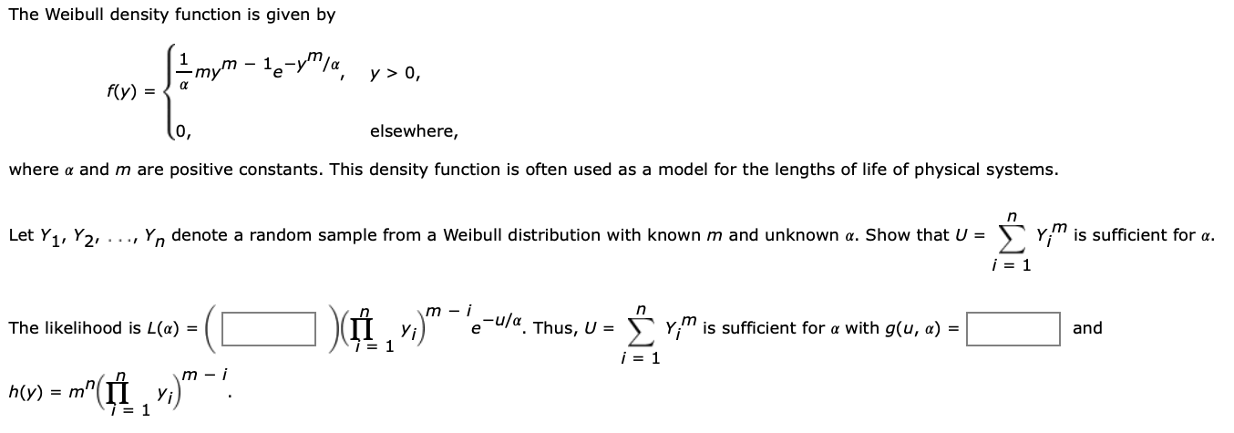 Solved The Weibull density function is given by 16-yma, m - | Chegg.com