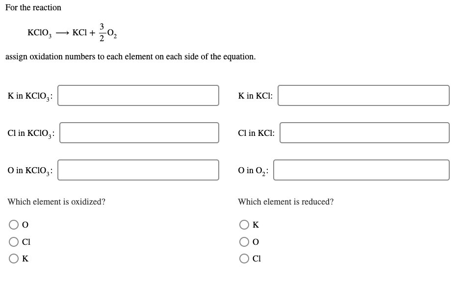 Solved KCIO, — KCl + O2 assign oxidation numbers to each | Chegg.com
