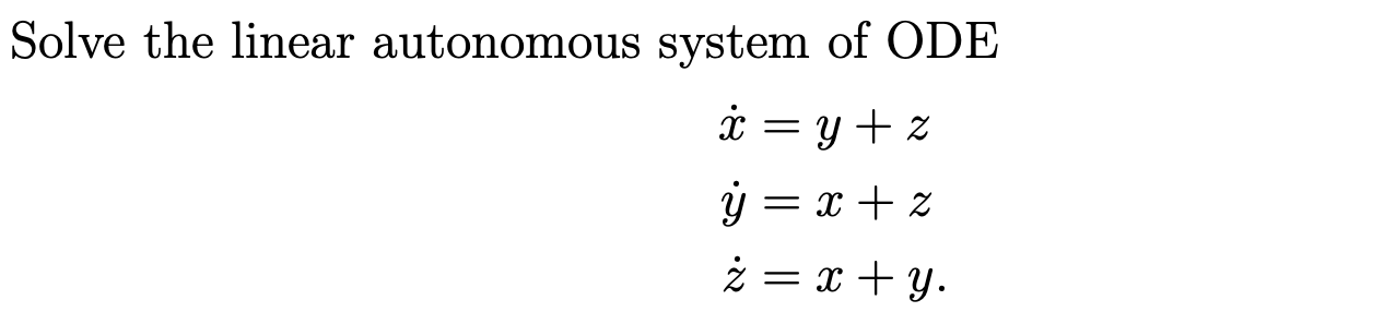 Solved Solve the linear autonomous system of ODE | Chegg.com