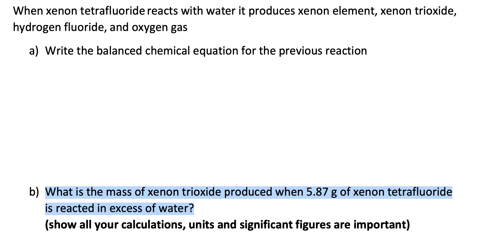 Solved When xenon tetrafluoride reacts with water it | Chegg.com