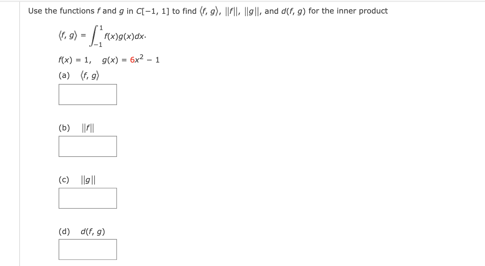 Solved Use the functions f ﻿and g ﻿in C[-1,1] ﻿to find | Chegg.com