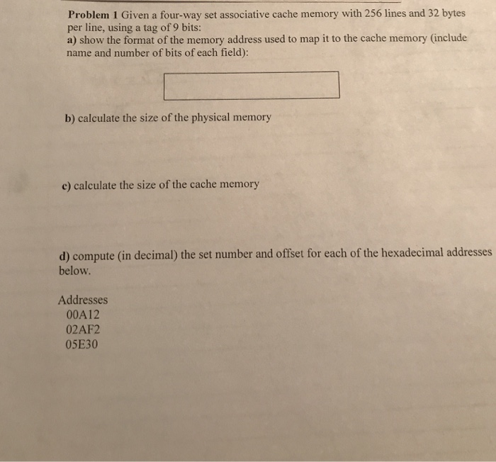 Solved Problem 1 Given a four-way set associative cache | Chegg.com