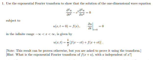 Solved 1. Use the exponential Fourier transform to show that | Chegg.com