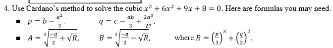 Solved 4. Use Cardano's method to solve the cubic x3 + 6x2 + | Chegg.com