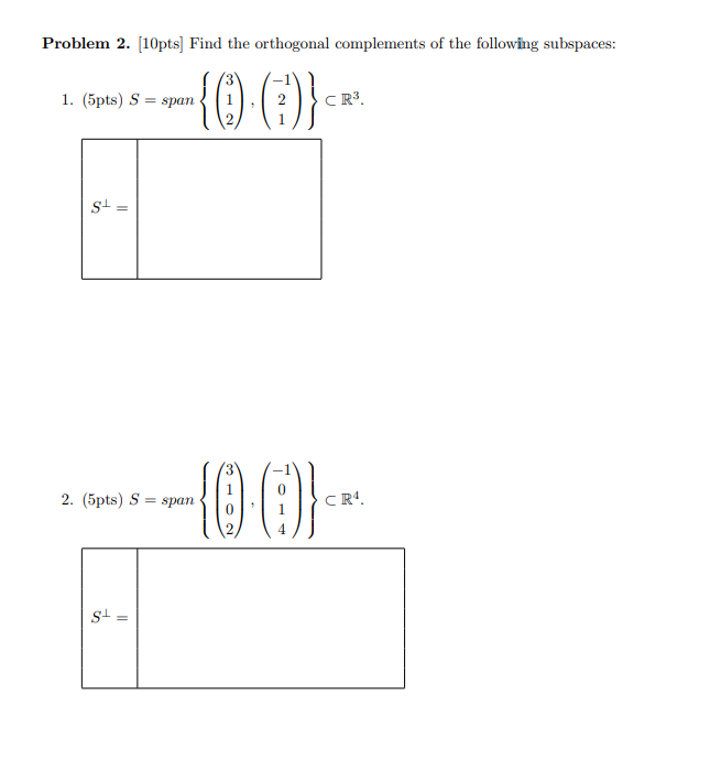 Solved Problem 2. [10pts] Find the orthogonal complements of | Chegg.com