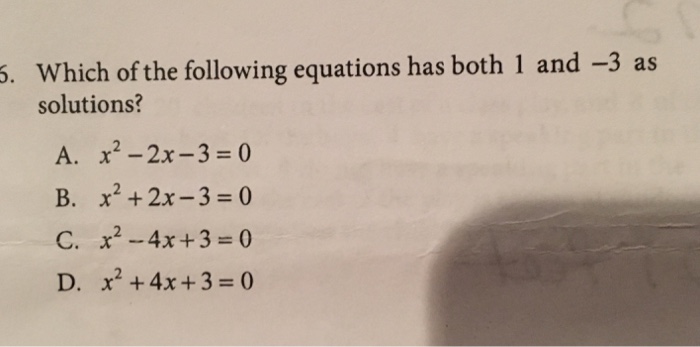 Solved Which of the following equations has both 1 and -3 as | Chegg.com