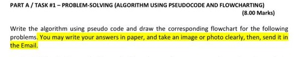 Solved PART A / TASK #1 - PROBLEM SOLVING (ALGORITHM USING | Chegg.com