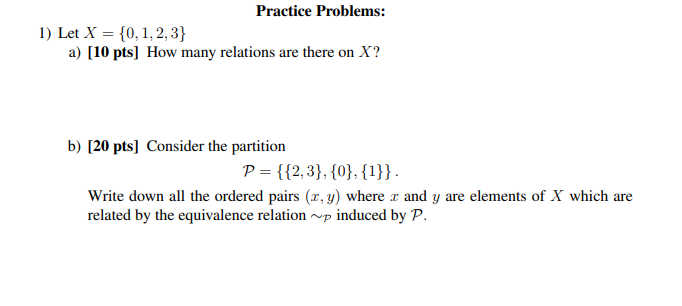 Solved Practice Problems:Let x={0,1,2,3}a) ﻿ pts] ﻿How many | Chegg.com