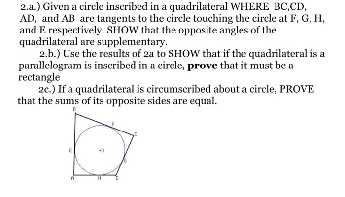 Solved 2.a.) Given a circle inscribed in a quadrilateral | Chegg.com