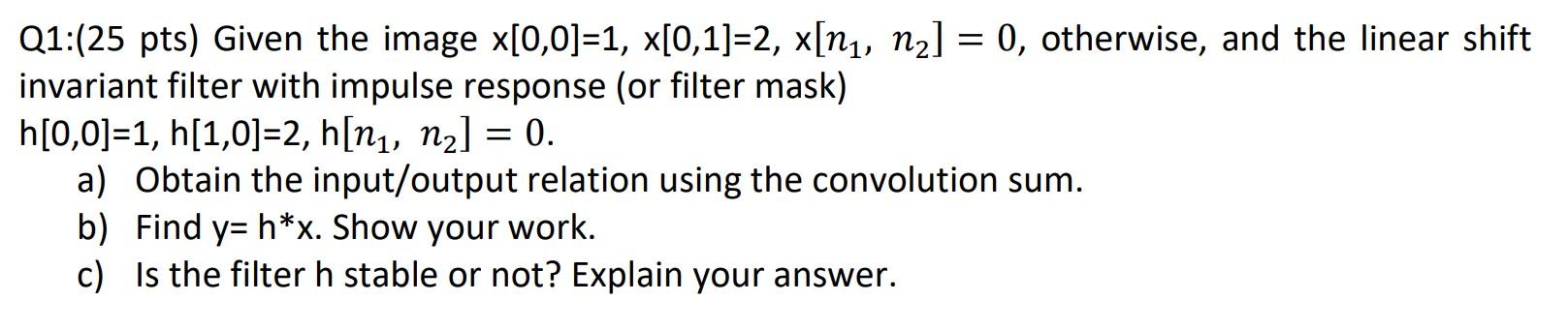 Solved Q1:(25 pts) Given the image | Chegg.com