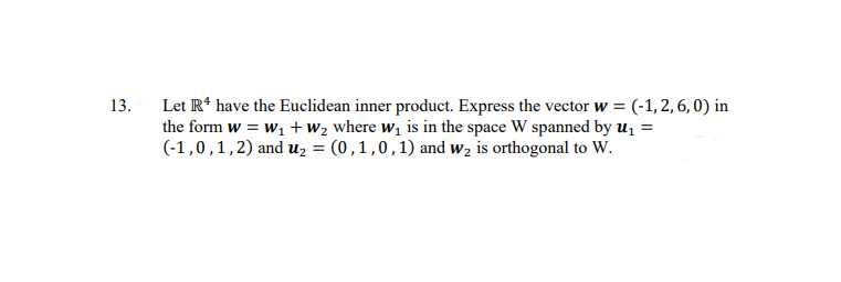 Solved Let ℝ4 have the Euclidean inner product. Express the | Chegg.com