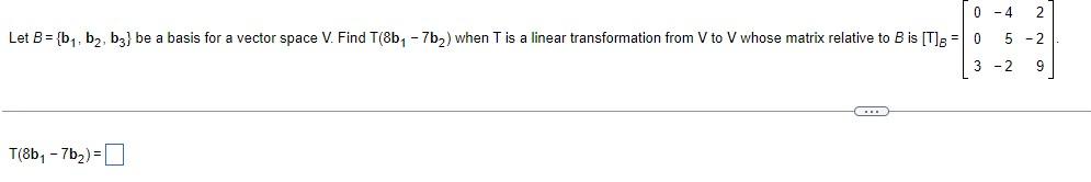 Solved Let B={b1,b2,b3} be a basis for a vector space V. | Chegg.com