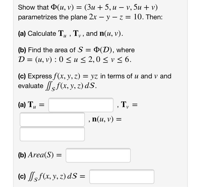 Solved Show that Φ(u, v) = (311 + 5, 11-V, 511 + V) | Chegg.com