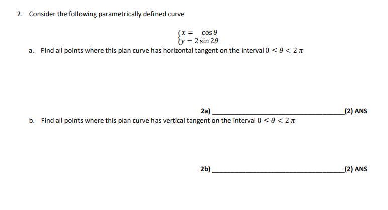 Solved 2. Consider the following parametrically defined | Chegg.com