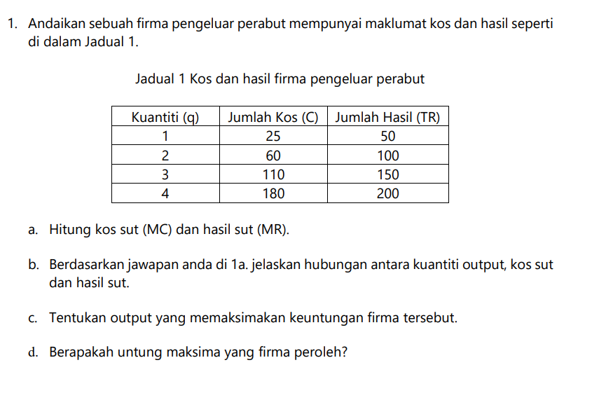 Solved 1. Andaikan sebuah firma pengeluar perabut mempunyai | Chegg.com