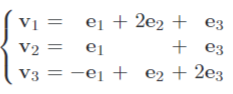 Solved Let = (e1 e2 e3) be a base in the vector space V and | Chegg.com