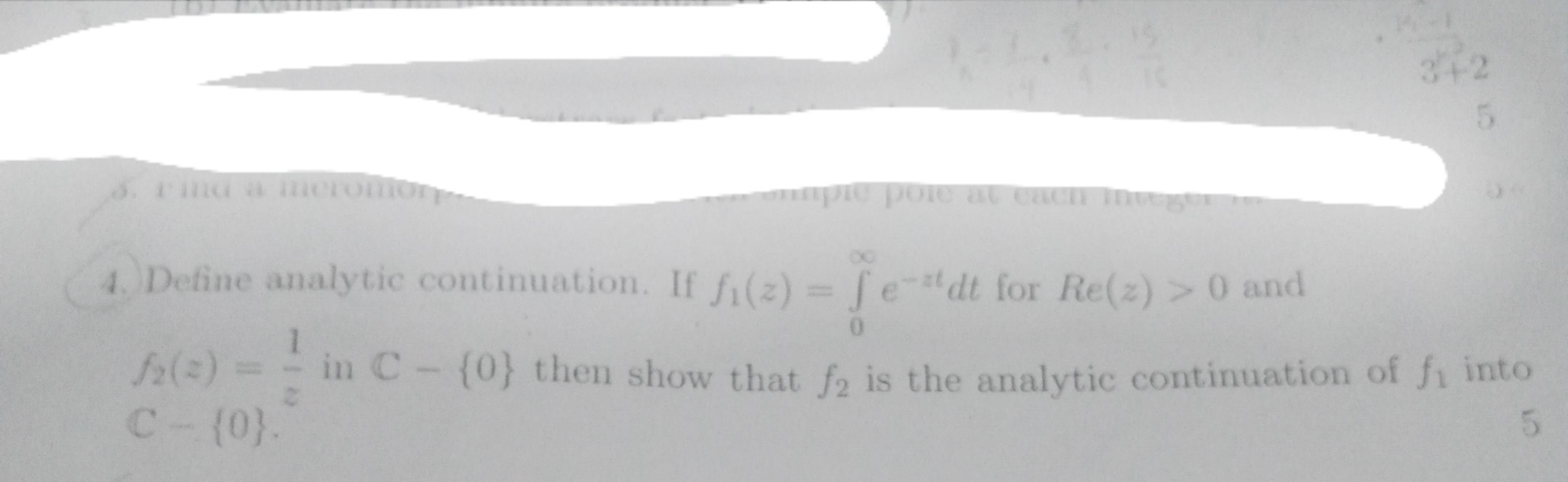 Solved 4. Define analytic continuation. If f1(z)=∫0∞e−ztdt | Chegg.com
