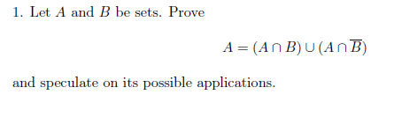 Solved 1. Let A and B be sets. Prove A = (An B) (AB) and | Chegg.com