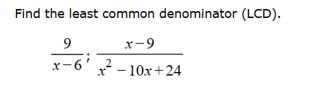 Solved Find the least common denominator | Chegg.com
