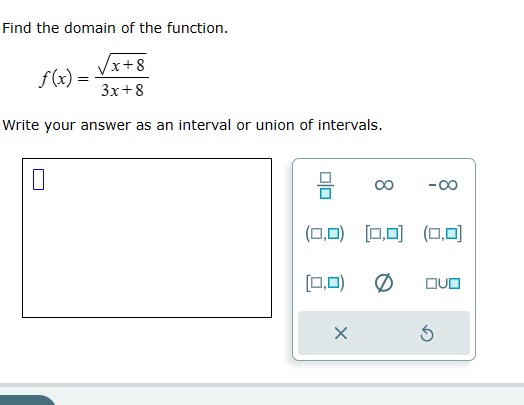 Solved Find the domain of the function. f(x)=3x+8x+8 Write | Chegg.com