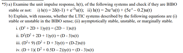 Solved *5) a) Examine the unit impulse response, h(t), of | Chegg.com