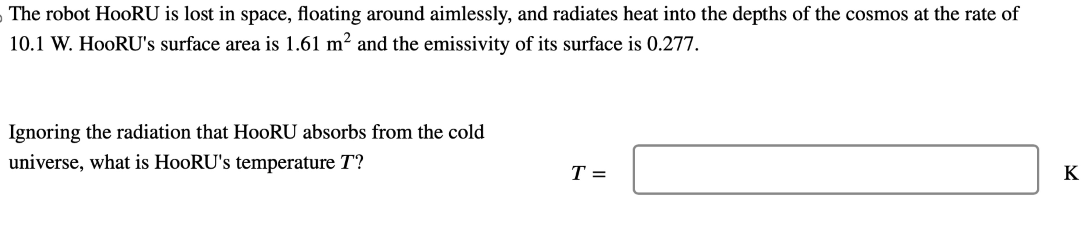 Solved The robot HooRU is lost in space, floating around | Chegg.com
