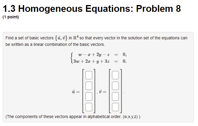 Solved 1.3 Homogeneous Equations: Problem 8 (1 point) Find a | Chegg.com