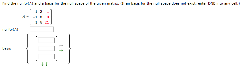 Solved Find the nullity(A) and a basis for the null space of | Chegg.com