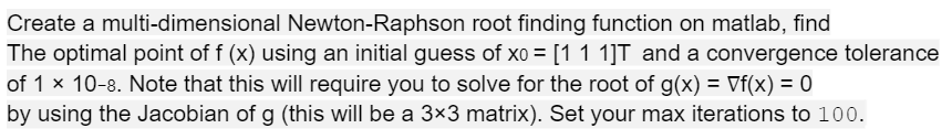 Solved Create a multi-dimensional Newton-Raphson root | Chegg.com