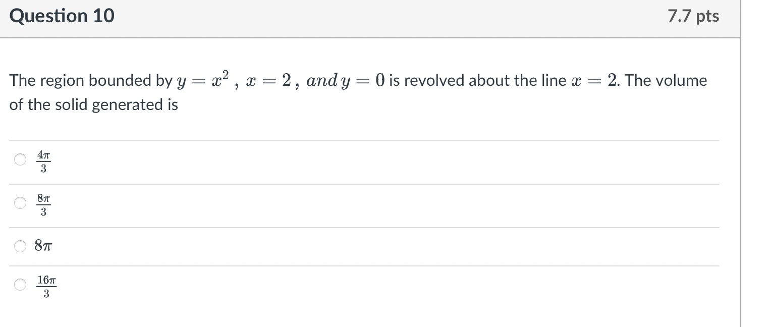 Solved The region bounded by y=x2,x=2, and y=0 is revolved | Chegg.com