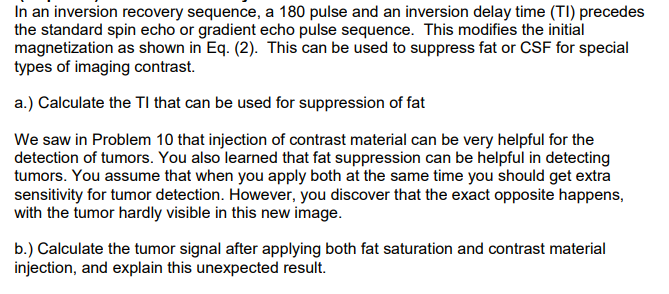 Solved In an inversion recovery sequence, a 180 pulse and an | Chegg.com