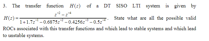 Solved 3. The transfer function () of a DT SISO LTI system | Chegg.com