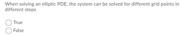 Solved When solving an elliptic PDE, the system can be | Chegg.com