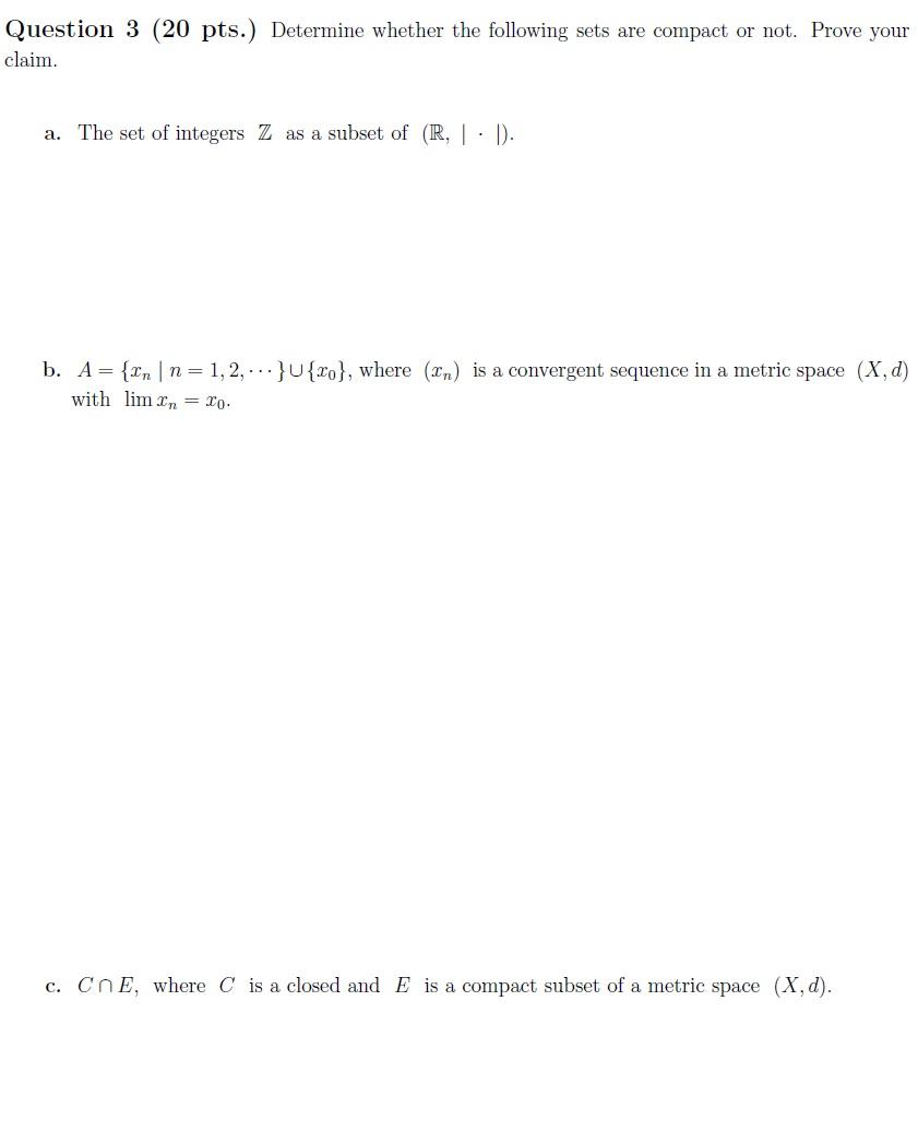 Solved Question 3 (20 pts.) Determine whether the following | Chegg.com