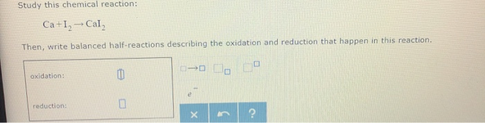 Solved Study this chemical reaction: Ca Cal Then, write | Chegg.com