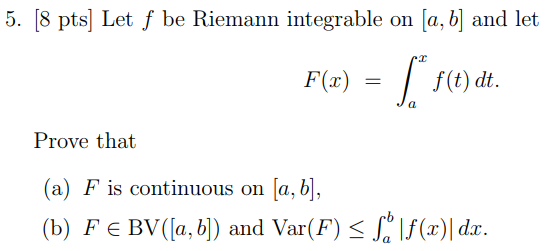 Solved 5. 8 pts Let f be Riemann integrable on [a, b] and | Chegg.com