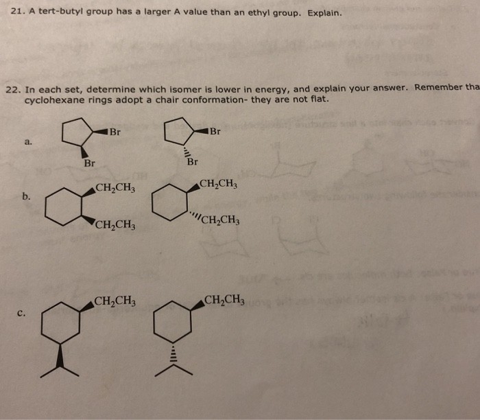 Solved 21. A tert-butyl group has a larger A value than an | Chegg.com