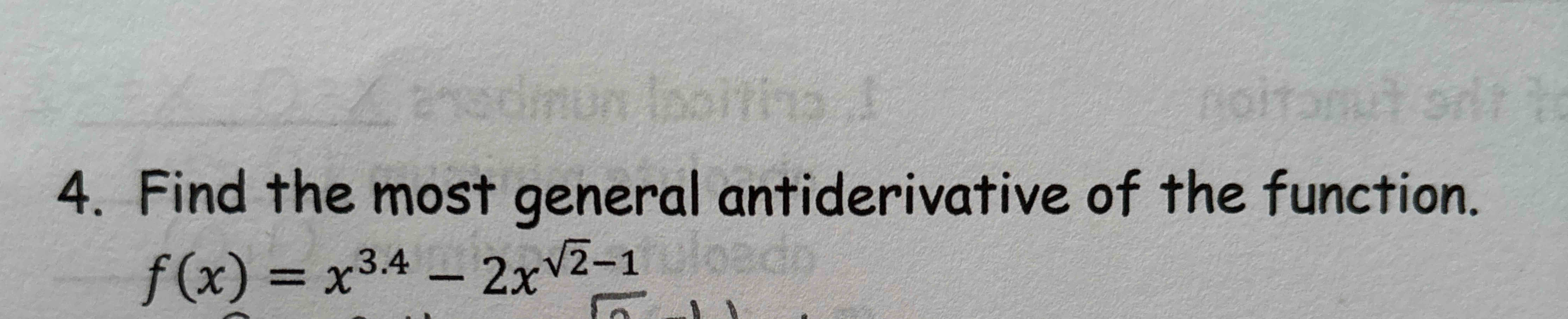 Solved Find The Most General Antiderivative Of The
