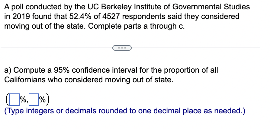 Solved A poll conducted by the UC Berkeley Institute of | Chegg.com