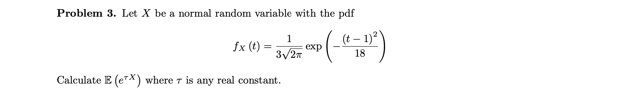 Solved Problem 3. ﻿Let x ﻿be a normal random variable with | Chegg.com