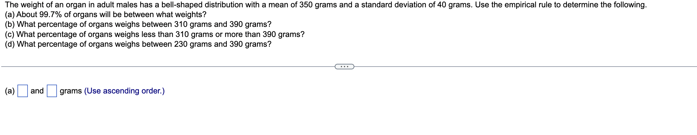 Solved The weight of an organ in adult males has a | Chegg.com