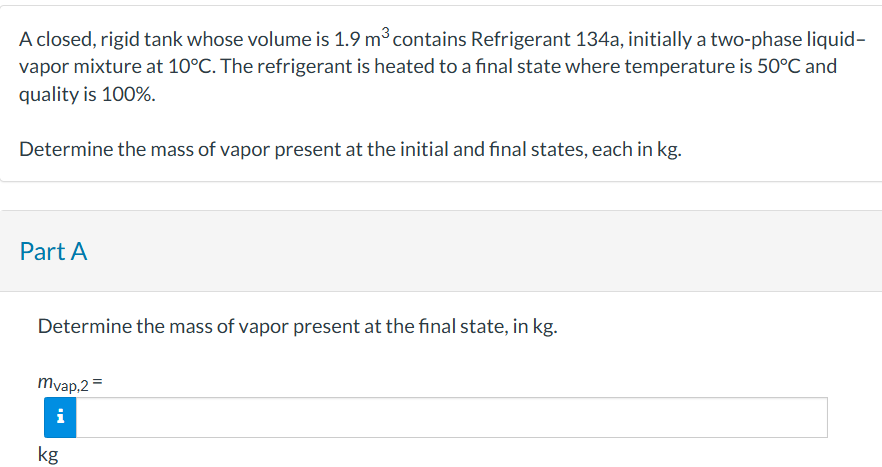 Solved A closed, rigid tank whose volume is 1.9m3 ﻿contains | Chegg.com