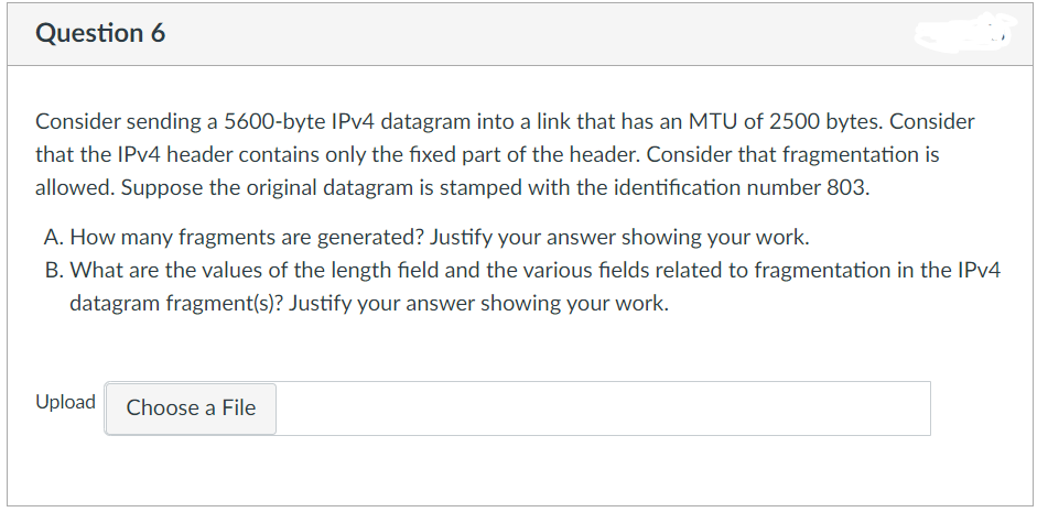 Question 6 Consider sending a 5600-byte IPv4 datagram | Chegg.com