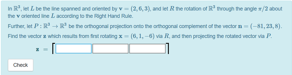 Solved In R3, let L be the line spanned and oriented by v = | Chegg.com